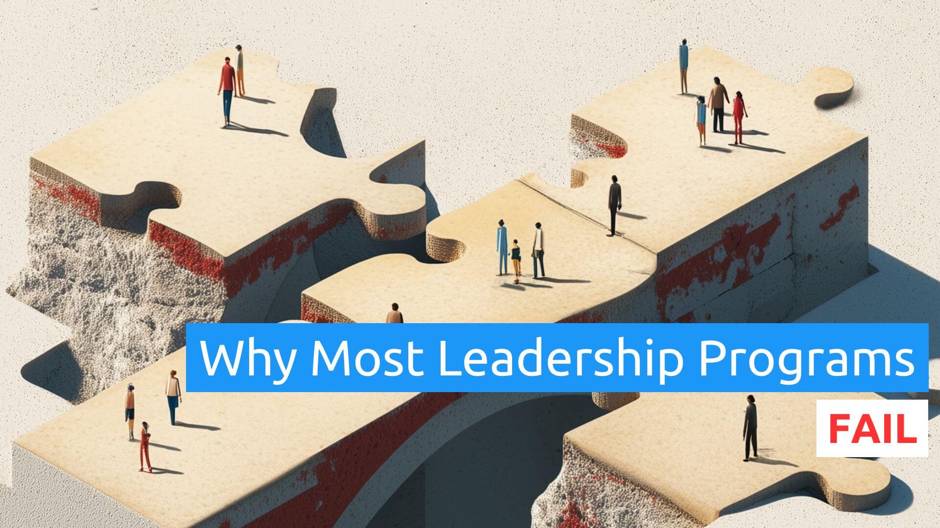 WHY MOST LEADERSHIP PROGRAMS FAIL: เหตุใดโปรแกรมพัฒนาภาวะผู้นำส่วนใหญ่ ...